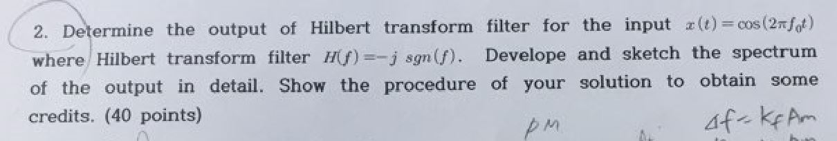 Solved 2. Determine the output of Hilbert transform filter | Chegg.com