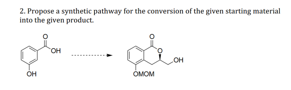 Solved 2. ﻿Propose a synthetic pathway for the conversion of | Chegg.com