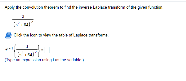 Solved Apply the convolution theorem to find the inverse | Chegg.com