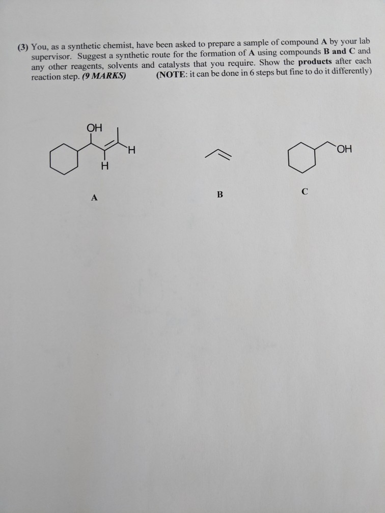 Solved (3) You, as a synthetic chemist, have been asked to | Chegg.com