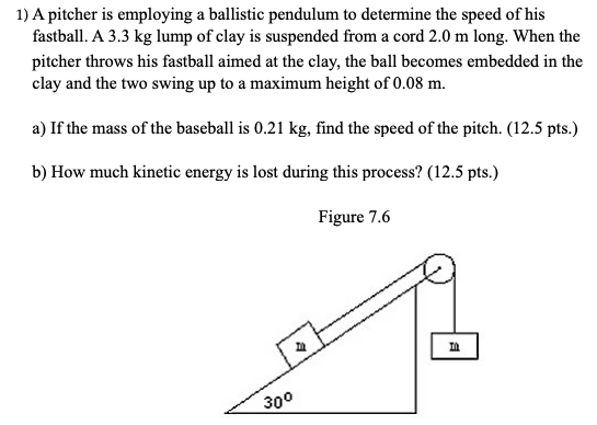 Solved 1) A pitcher is employing a ballistic pendulum to | Chegg.com