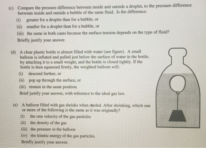 Solved (c) Compare the pressure difference between inside | Chegg.com
