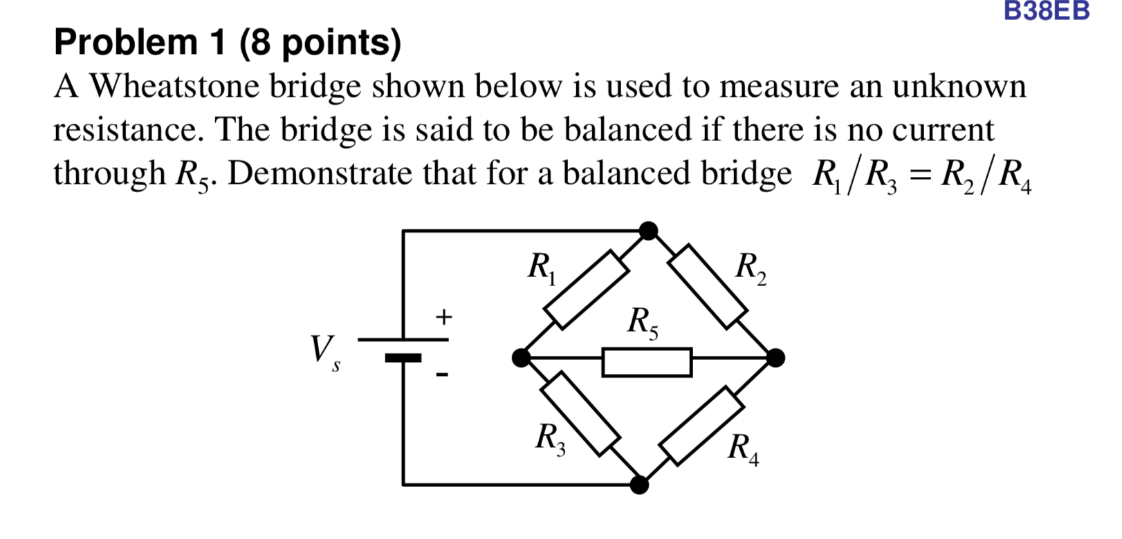 Solved В38ЕВ Problem 1 (8 points) A Wheatstone bridge shown | Chegg.com