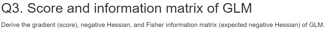 Q3. Score and information matrix of GLM Derive the | Chegg.com