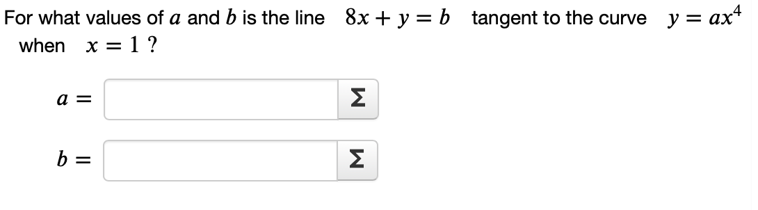 Solved tangent to the curve y = ax4 For what values of a and | Chegg.com