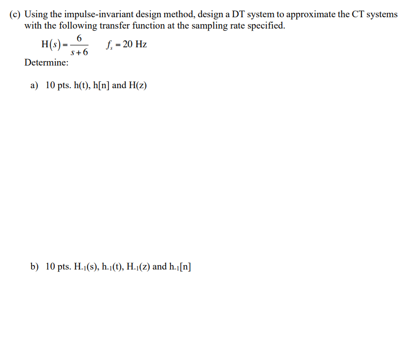 Solved (c) Using the impulse-invariant design method, design | Chegg.com