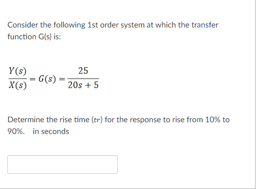 Solved Consider the following 1st order system at which the | Chegg.com
