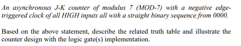 Solved An asynchronous J-K counter of modulus 7 (MOD-7) with | Chegg.com