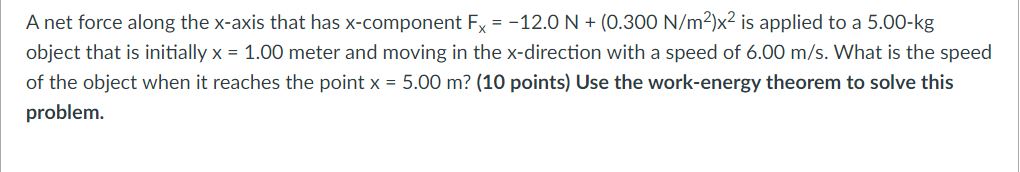 Solved A net force along the x-axis that has x-component Fx | Chegg.com