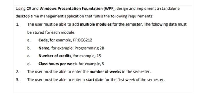 Solved PLEASE INCLUDE BOTH.XAML CODE AND.CS CODE AND DO | Chegg.com