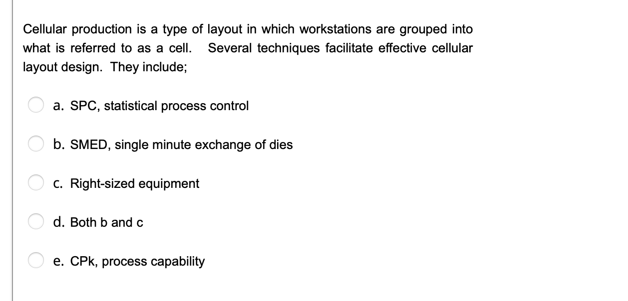 Solved Cellular production is a type of layout in which | Chegg.com