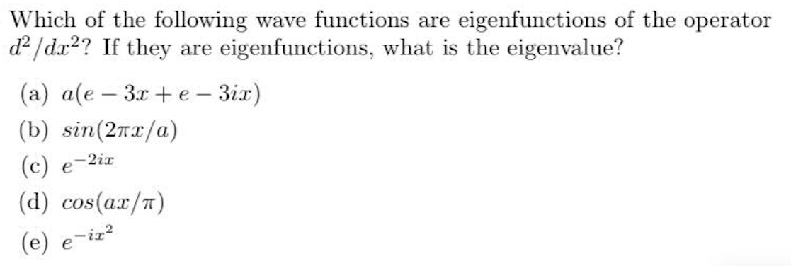 Solved Which Of The Following Wave Functions Are