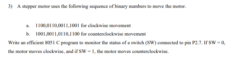 Solved 3) A stepper motor uses the following sequence of | Chegg.com