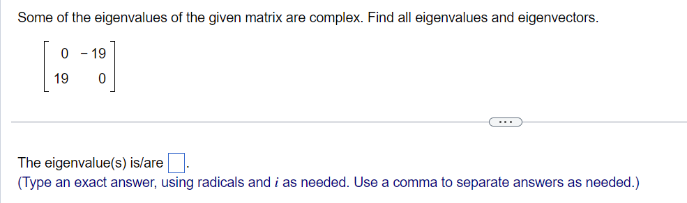 Solved Some of the eigenvalues of the given matrix are | Chegg.com