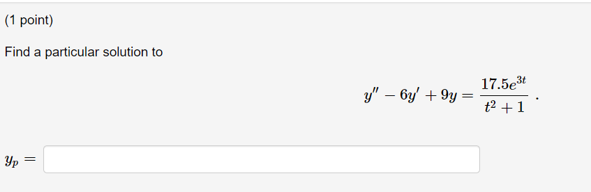Solved (1 ﻿point)Find a particular solution | Chegg.com