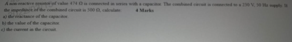 Solved A non-reactive resistor of value 474 is connected in | Chegg.com