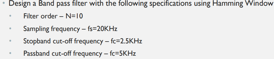 Solved Design a Band pass filter with the following | Chegg.com
