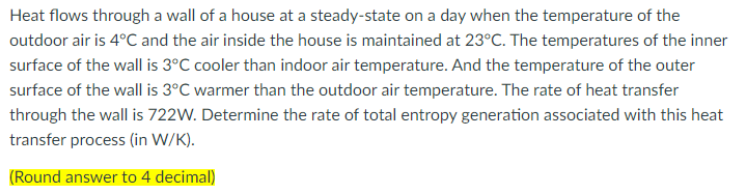 Solved Heat flows through a wall of a house at a | Chegg.com