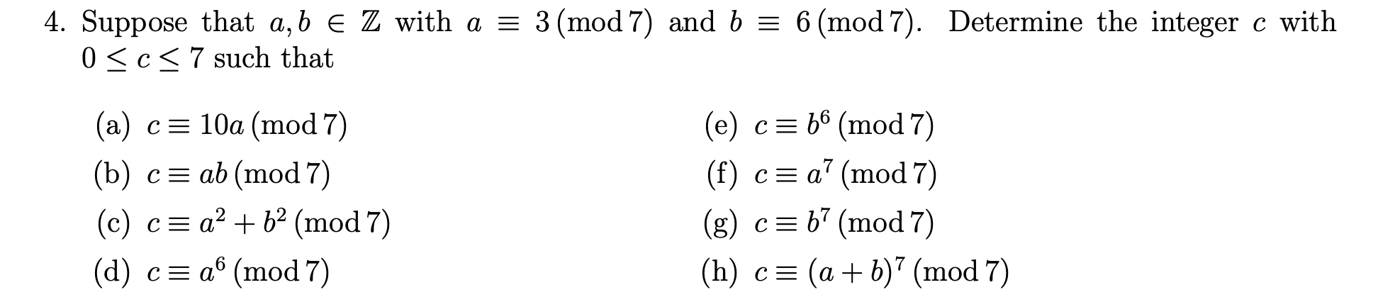 Solved Suppose that a,binZ with a=3(mod7) ﻿and b=6(mod7). | Chegg.com