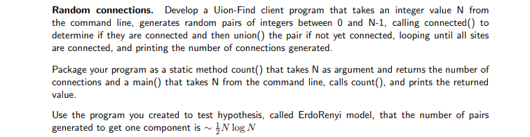 Solved Random connections. Develop a Uion-Find client | Chegg.com