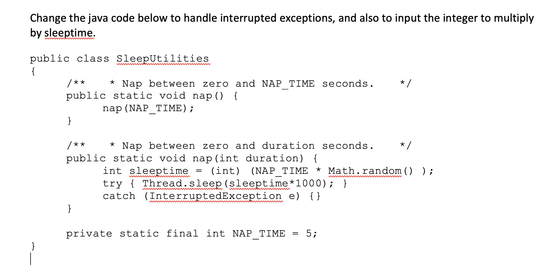 Solved Change the java code below to handle interrupted | Chegg.com