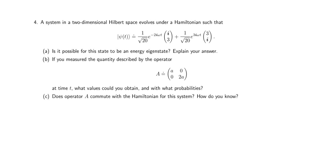 Solved 4. A system in a two-dimensional Hilbert space | Chegg.com