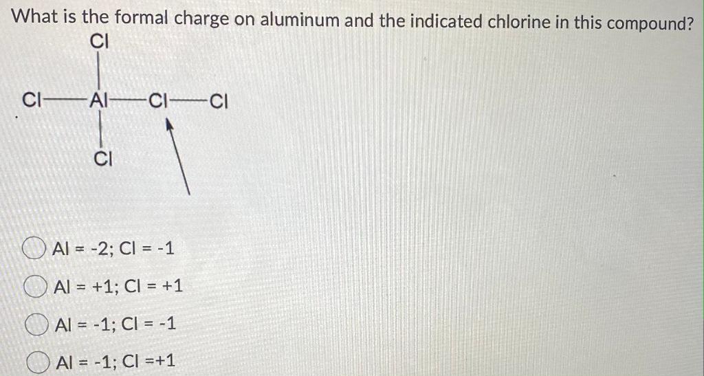 Solved What is the formal charge on aluminum and the | Chegg.com
