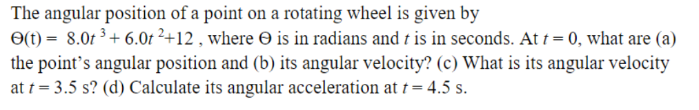 Solved The angular position of a point on a rotating wheel | Chegg.com