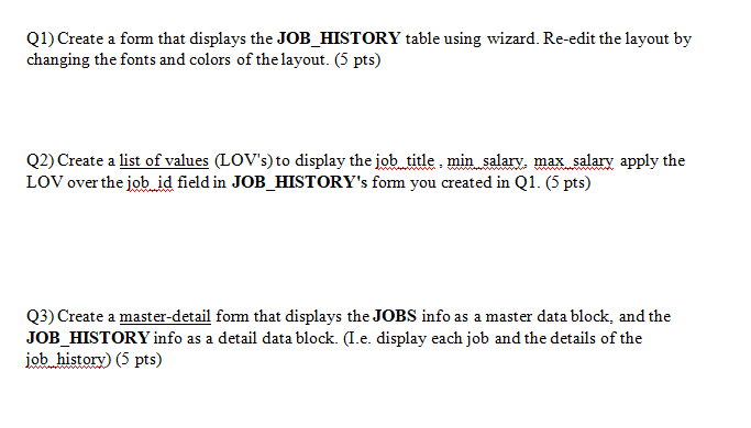 Q1) Create a form that displays the JOB_HISTORY table | Chegg.com