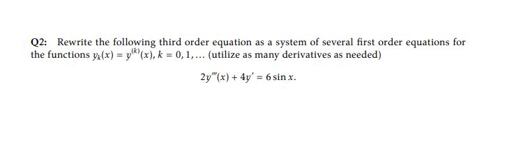 Solved Q2: Rewrite the following third order equation as a | Chegg.com