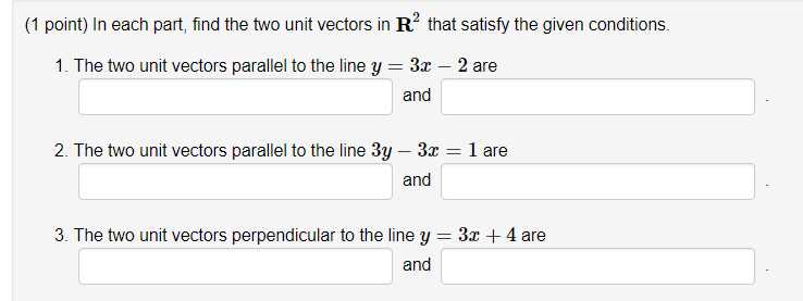 Solved (1 point) In each part, find the two unit vectors in | Chegg.com