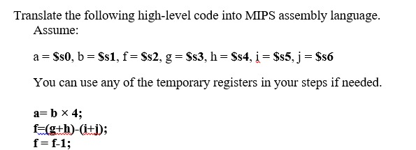Solved Translate the following high-level code into MIPS | Chegg.com