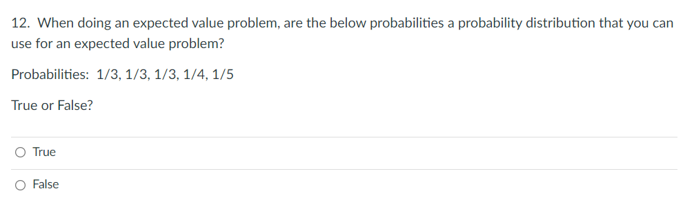 Solved 12. When doing an expected value problem, are the | Chegg.com