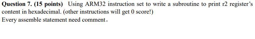 Solved Question 7. (15 points) Using ARM32 instruction set | Chegg.com