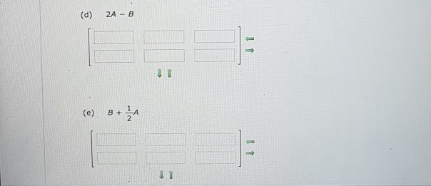 Solved Find, if possible, A + B, A B, 2A, 2A B, anA. (If not | Chegg.com