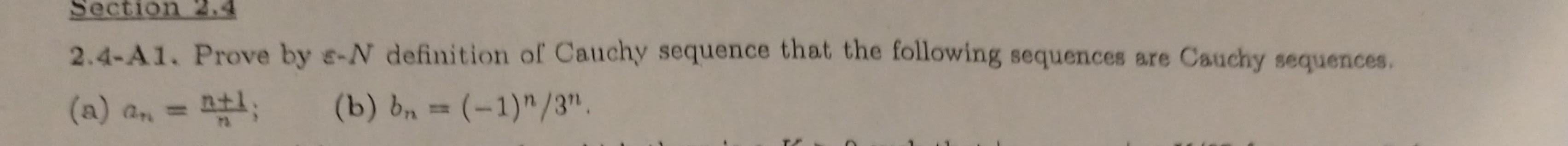 Solved 2.4-A. 1. Prove by ε−N definition of Cauchy sequence | Chegg.com