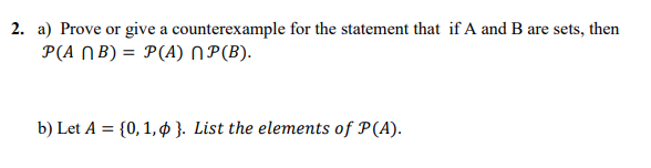 Solved 2. a) Prove or give a counterexample for the | Chegg.com