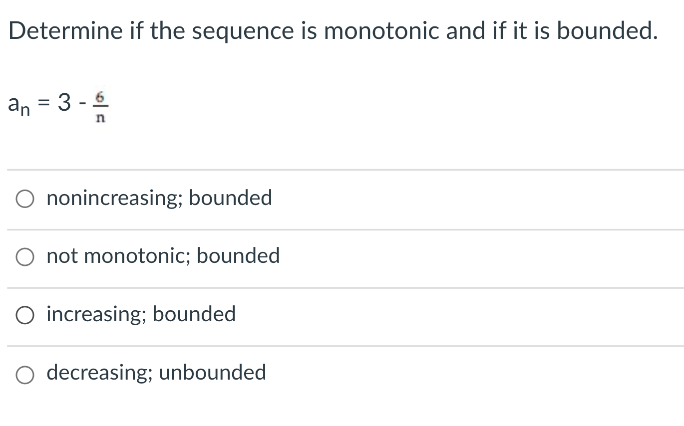 Solved Determine if the sequence is monotonic and if it is | Chegg.com