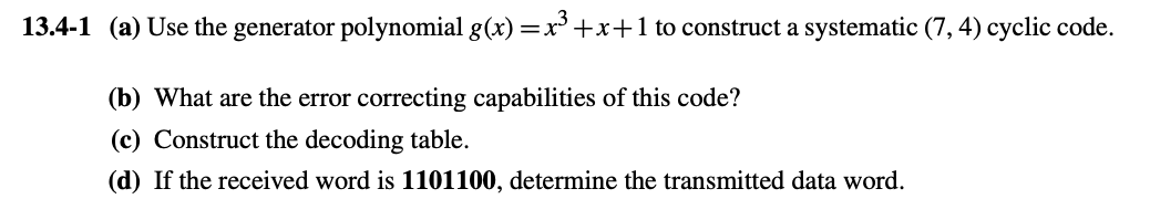 Solved 13.4-1 (a) Use the generator polynomial g(x)=x3+x+1 | Chegg.com