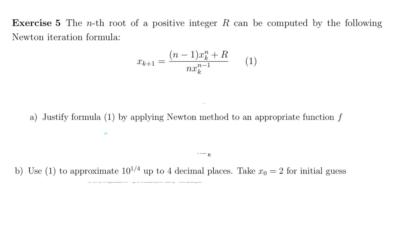 Solved Exercise 5 The n-th root of a positive integer R can | Chegg.com