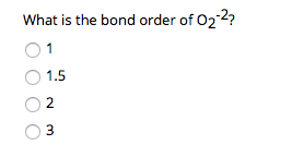 Solved What is the bond order of 02:22 1.5 2 3 | Chegg.com