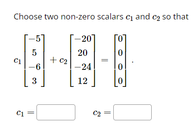 Solved Choose two non-zero scalars c1 and c2 so that | Chegg.com