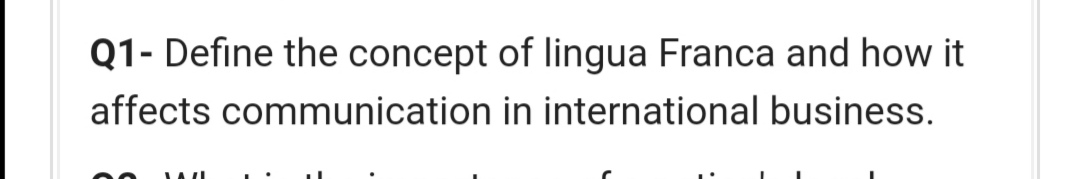 Solved Q1- Define the concept of lingua Franca and how it | Chegg.com