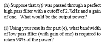 Consider the function x(t)={6e−7∣t∣0∣t∣