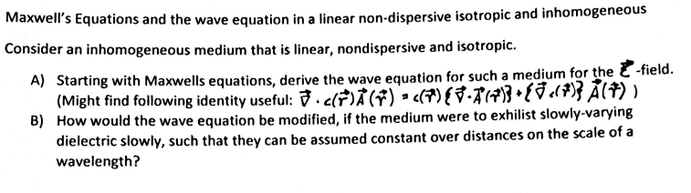 Solved Maxwell's Equations and the wave equation in a linear | Chegg.com