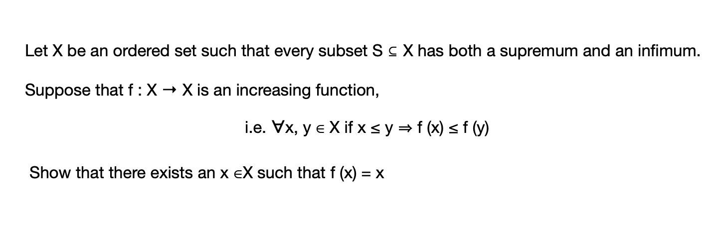Solved Let X be an ordered set such that every subset S⊆X | Chegg.com