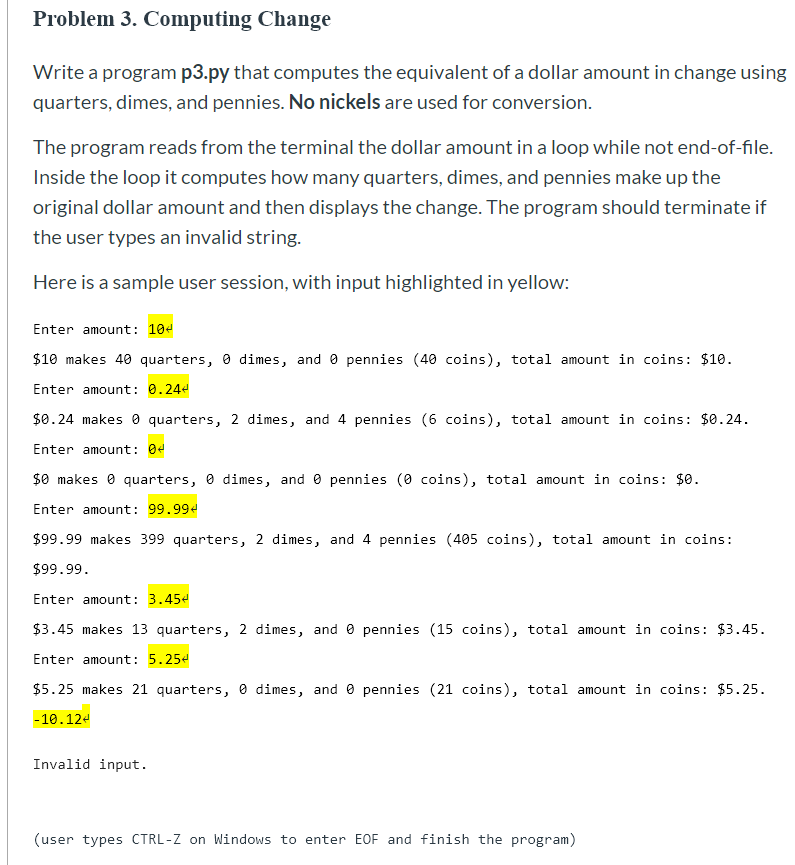Solved Problem 3. Computing Change Write a program p3.py | Chegg.com