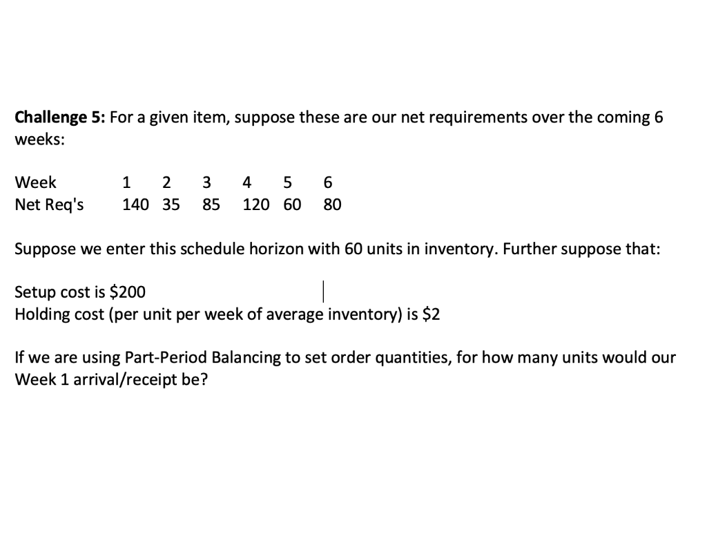 Solved Challenge 5: if we are using part-period balancing to | Chegg.com