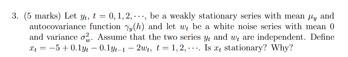 Solved Let Yt, t= 0,1,2,···, be a weakly stationary series | Chegg.com