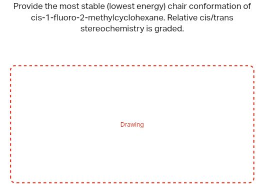 Solved Provide the most stable (lowest energy) chair | Chegg.com